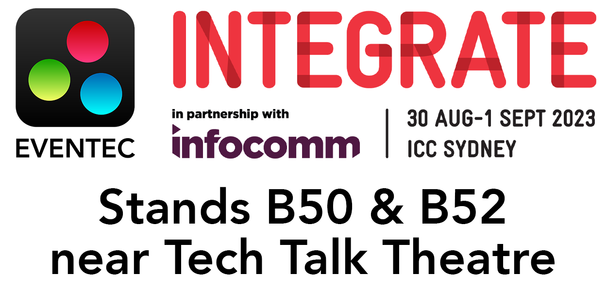 Integrate Fast Approaching at Sydney ICC - Meet the Eventec Team