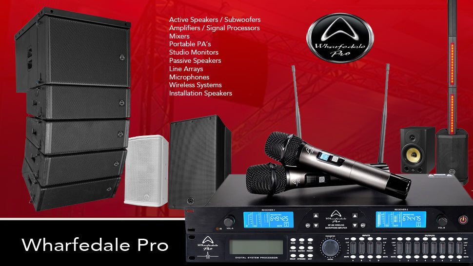 Wharfedale Pro Speakers, Amplifiers, Microphones, Mixers and More Avai ...
